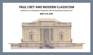 PAUL CRET AND MODERN CLASSICISM – THE PHILADELPHIA CHAPTER SOCIETY OF ...